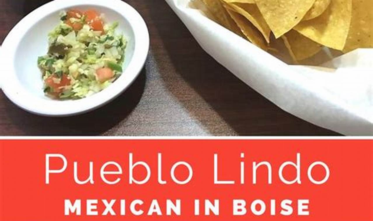 Boise's Best Mexican Food: Your Taco & Salsa Guide