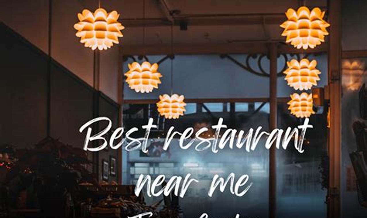 Find the Best Food in Town Near Me: Top Local Eats